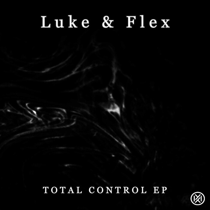Total Control EP by Luke & Flex on MP3, WAV, FLAC, AIFF & ALAC at Juno ...