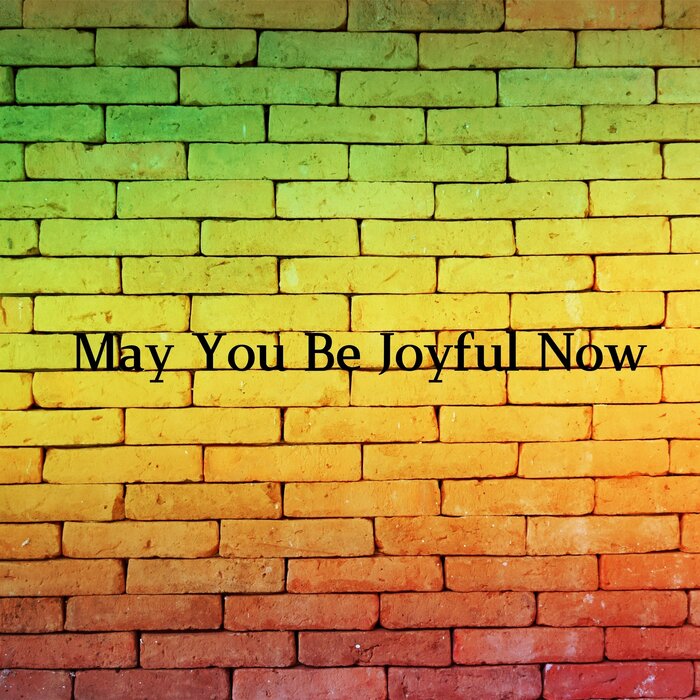 May You Be Joyful Now by Alex Hart on MP3, WAV, FLAC, AIFF & ALAC at Juno Download
