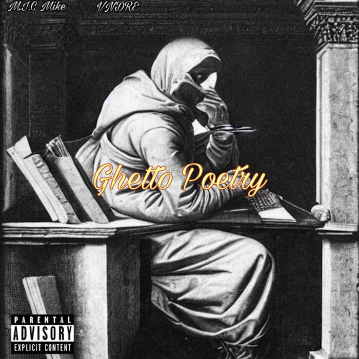 Ghetto Poetry (Explicit) by MIC Mike feat VNDRE on MP3, WAV, FLAC, AIFF & ALAC at Juno Download