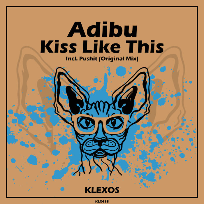 Kiss Like This by Adibu on MP3, WAV, FLAC, AIFF & ALAC at Juno Download