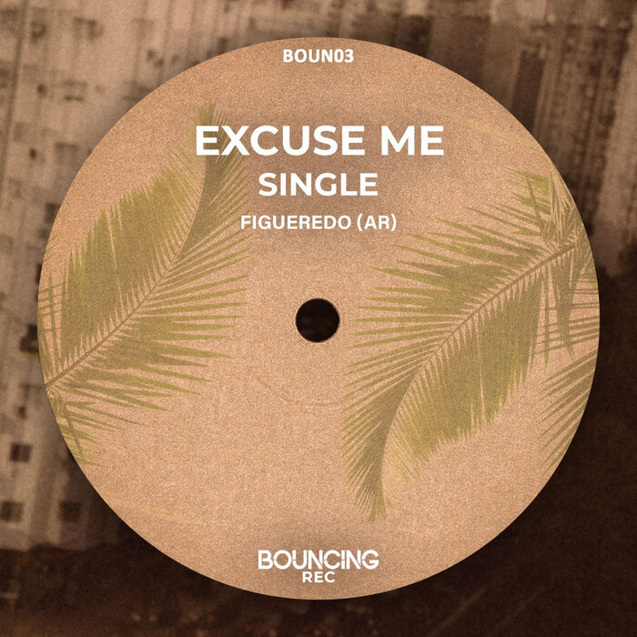 Excuse Me by Figueredo (AR) on MP3, WAV, FLAC, AIFF & ALAC at Juno Download Excuse Me by Figueredo (AR) on MP3, WAV, FLAC, AIFF & ALAC at Juno Download