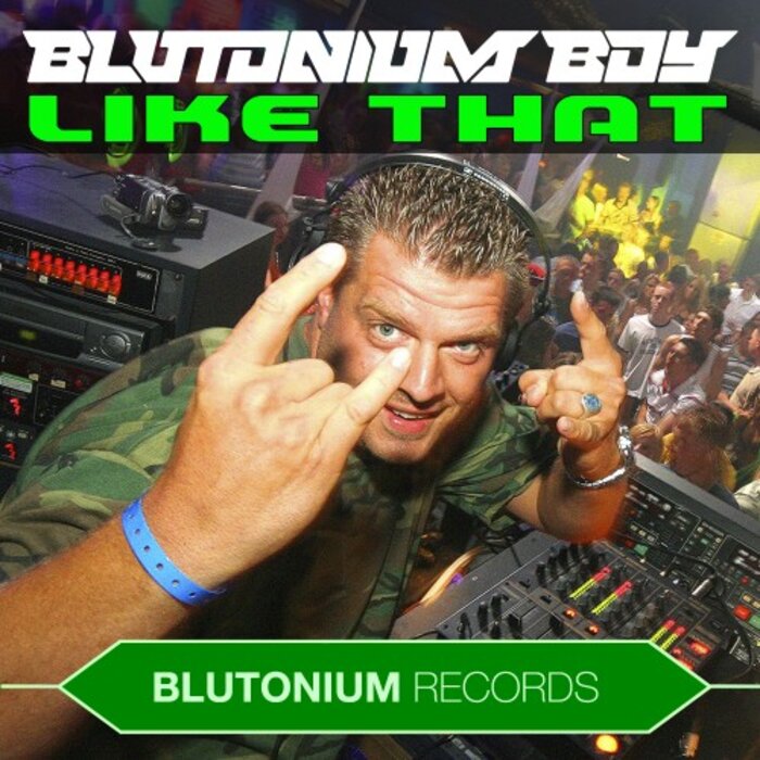 Like That by Blutonium Boy on MP3, WAV, FLAC, AIFF & ALAC at Juno Download
