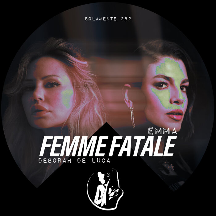 Deborah De Luca feat Emma - Femme Fatale on Juno Download | MP3, WAV, FLAC