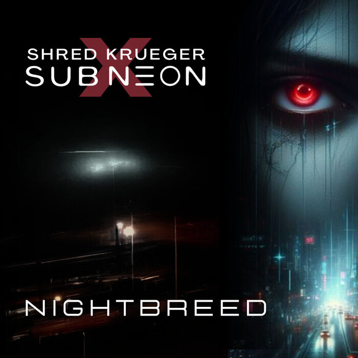 Nightbreed by Sub Neon feat Shred Krueger on MP3, WAV, FLAC, AIFF ...