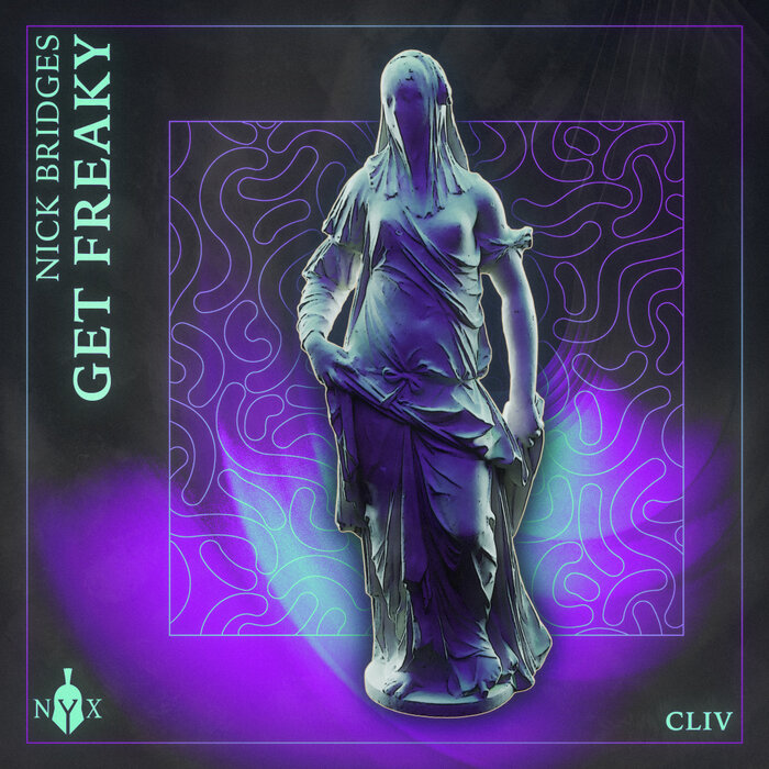 Get Freaky by Nick Bridges on MP3, WAV, FLAC, AIFF & ALAC at Juno Download