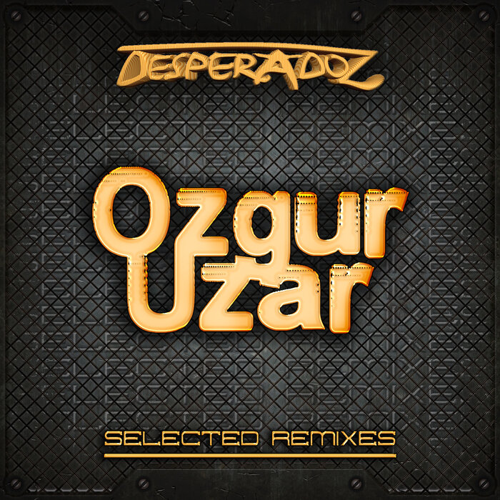 Ozgur Uzar/Various: Selected Remixes By Ozgur Uzar at Juno Download