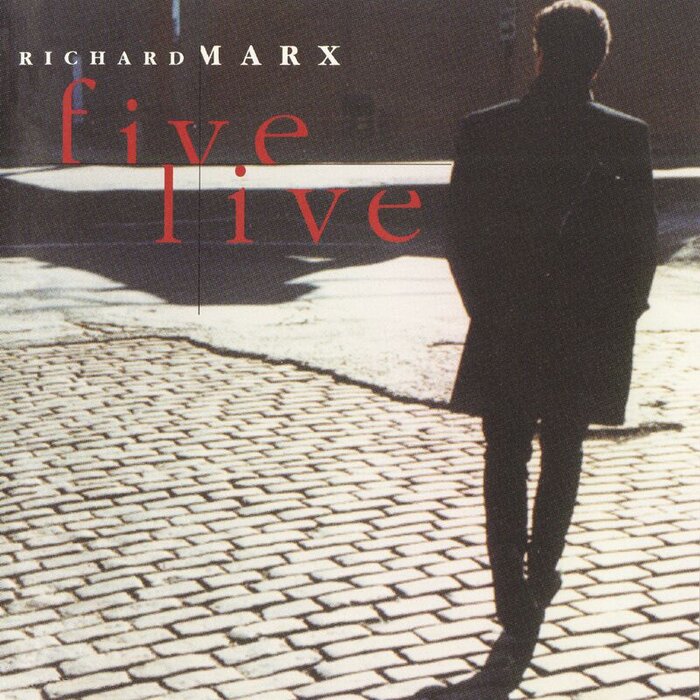 Five Live (Live) by Richard Marx on MP3, WAV, FLAC, AIFF & ALAC at Juno ...