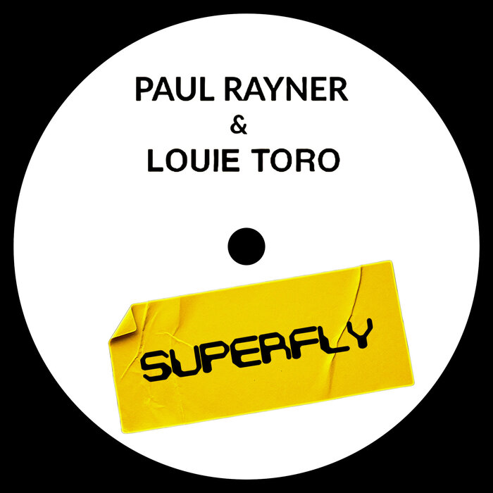 Paul Rayner/Louie Toro - Superfly on Juno Download | MP3, WAV, FLAC