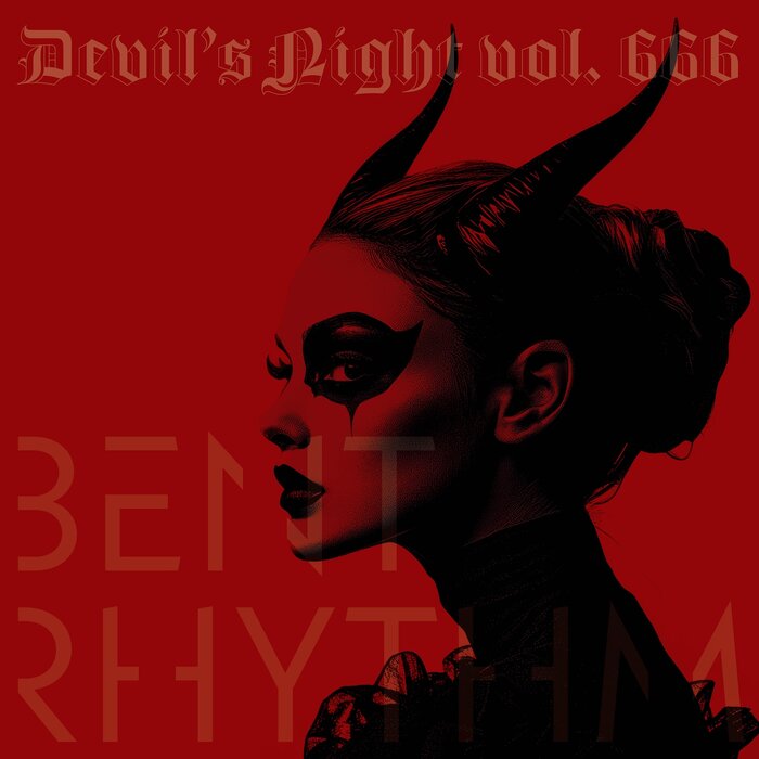 Devil s Night Vol 666 (Explicit) by Bent Rhythm on MP3, WAV, FLAC, AIFF & ALAC at Juno Download