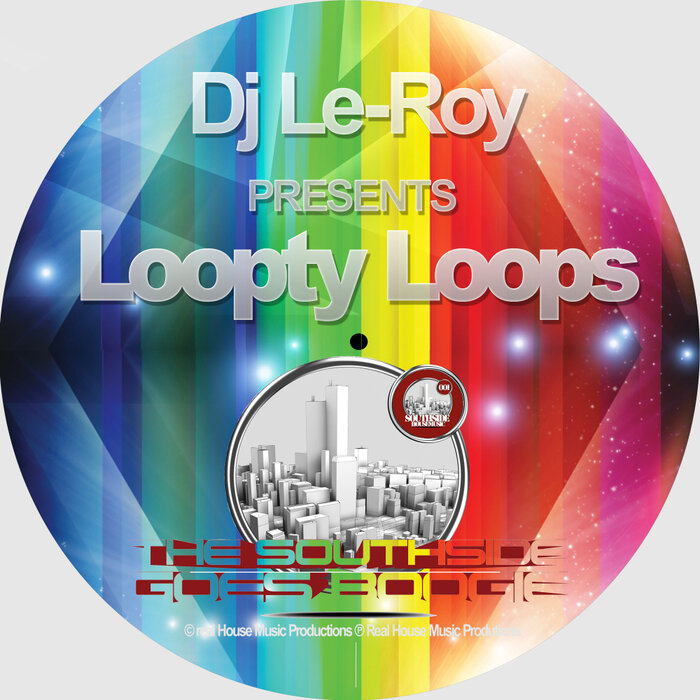 Loopty Loops by DJ Le-Roy on MP3, WAV, FLAC, AIFF & ALAC at Juno Download