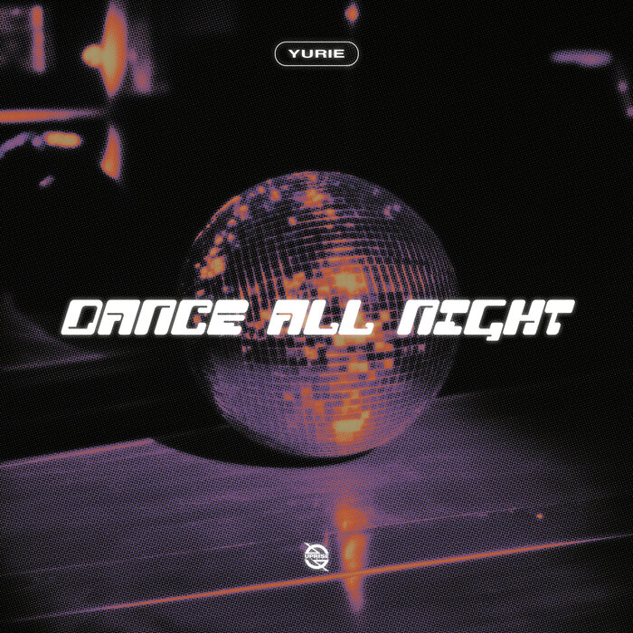 Yurie - Dance All Night (Extended Mix) on Juno Download | MP3, WAV, FLAC