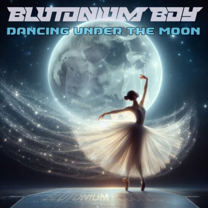 Dancing Under The Moon by Blutonium Boy on MP3, WAV, FLAC, AIFF & ALAC ...