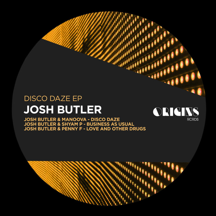Disco Daze EP by Josh Butler on MP3, WAV, FLAC, AIFF & ALAC at Juno ...