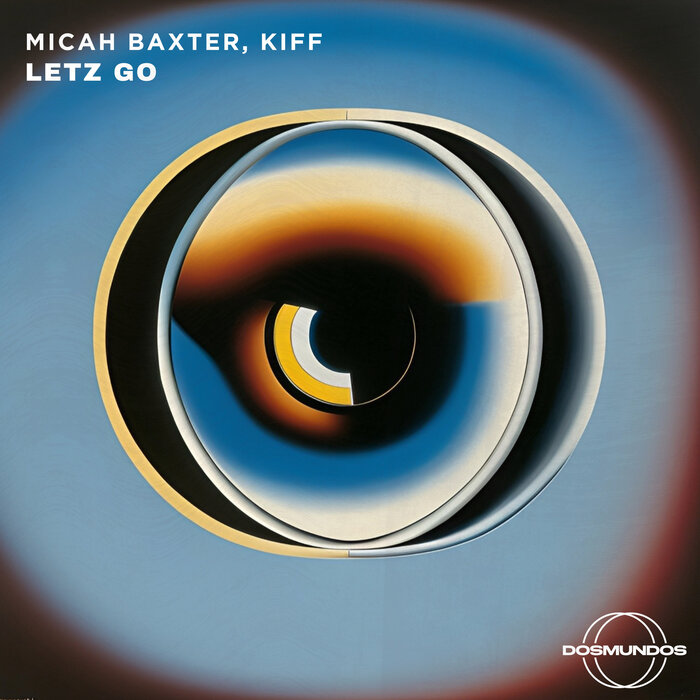 Micah Baxter/Kiff - Letz Go on Juno Download | MP3, WAV, FLAC