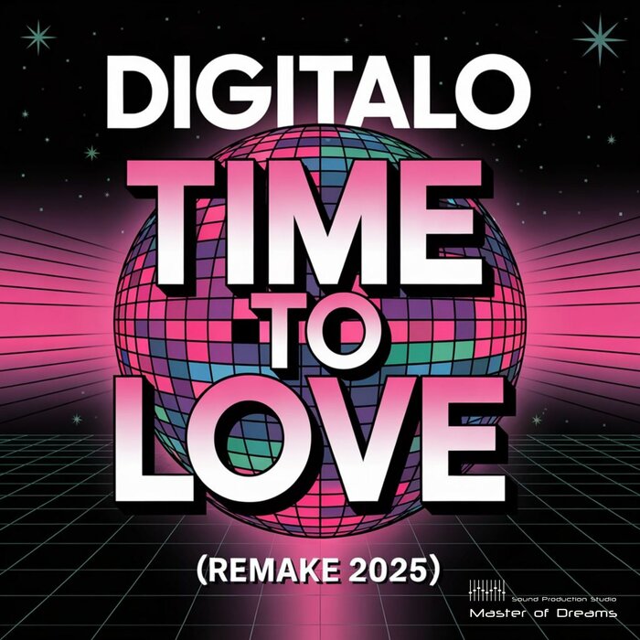 Digitalo - Time To Love (Remake 2025) on Juno Download | MP3, WAV, FLAC