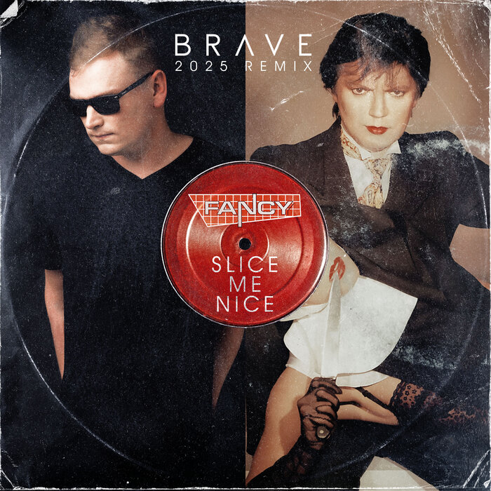 Fancy - Slice Me Nice (Brave 2025 Remix) on Juno Download | MP3, WAV, FLAC