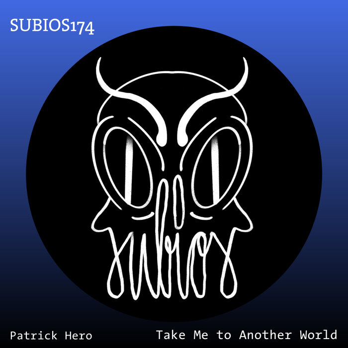 Patrick Hero - Take Me To Another World on Juno Download | MP3, WAV, FLAC