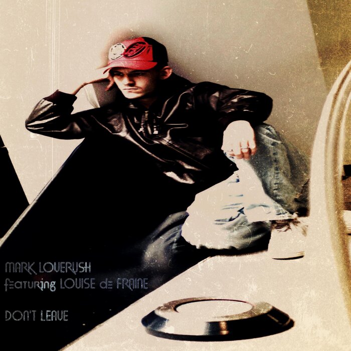 Mark Loverush feat Louise De Fraine - Don't Leave on Juno Download ...