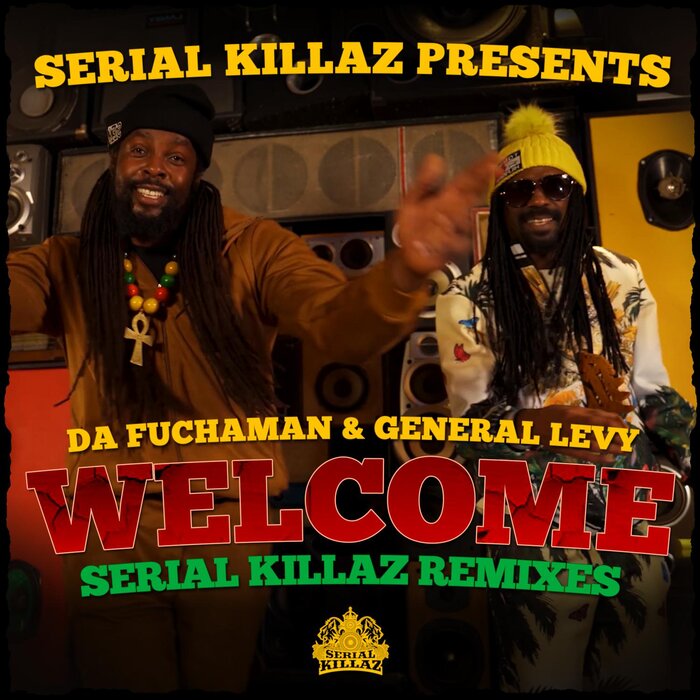 Da Fuchaman/General Levy - Welcome (Serial Killaz Remix) on Juno ...