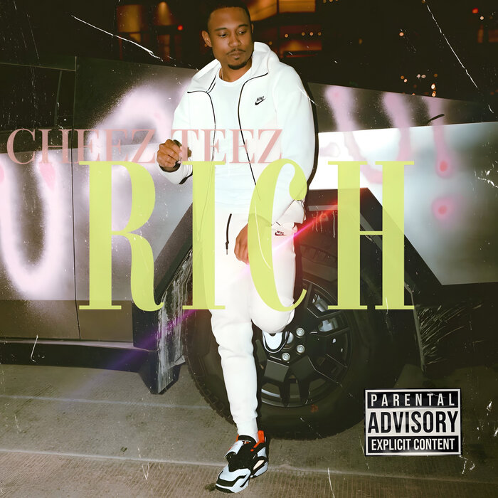 Cheez Teez - Rich (Explicit) on Juno Download | MP3, WAV, FLAC
