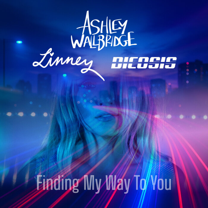 Ashley Wallbridge/Dicosis feat Linney - Finding My Way To You on Juno Download | MP3, WAV, FLAC