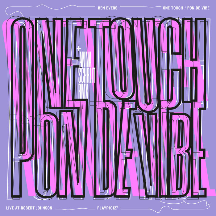 Ben Evers - One Touch / Pon De Vibe on Juno Download | MP3, WAV, FLAC