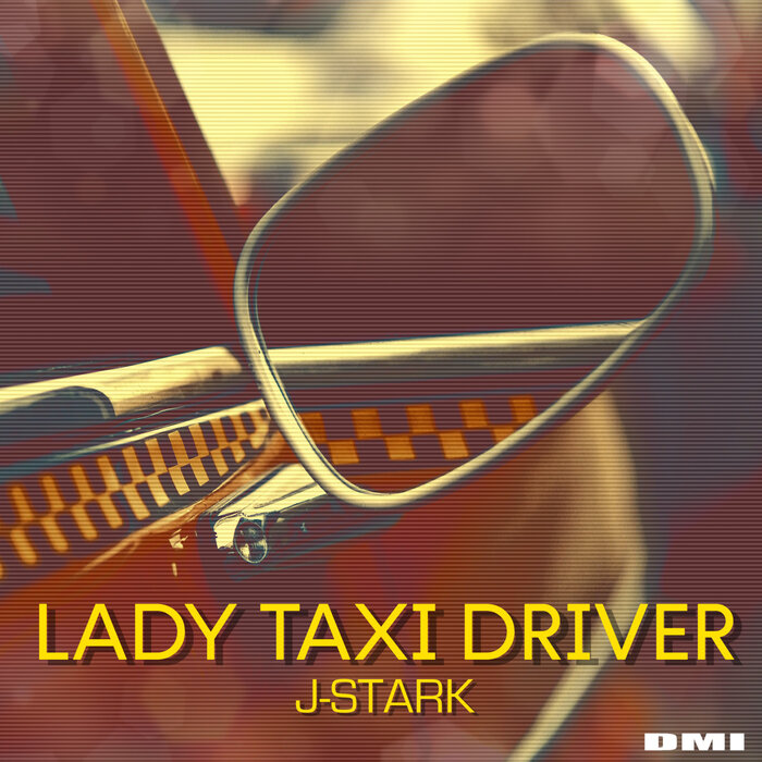 J-Stark - Lady Taxi Driver on Juno Download | MP3, WAV, FLAC