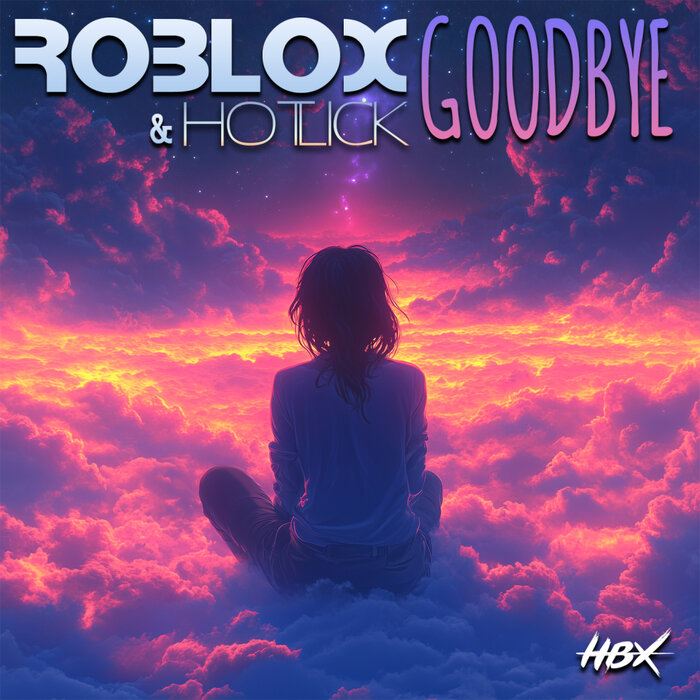 Roblox/Hotlick - Goodbye on Juno Download | MP3, WAV, FLAC