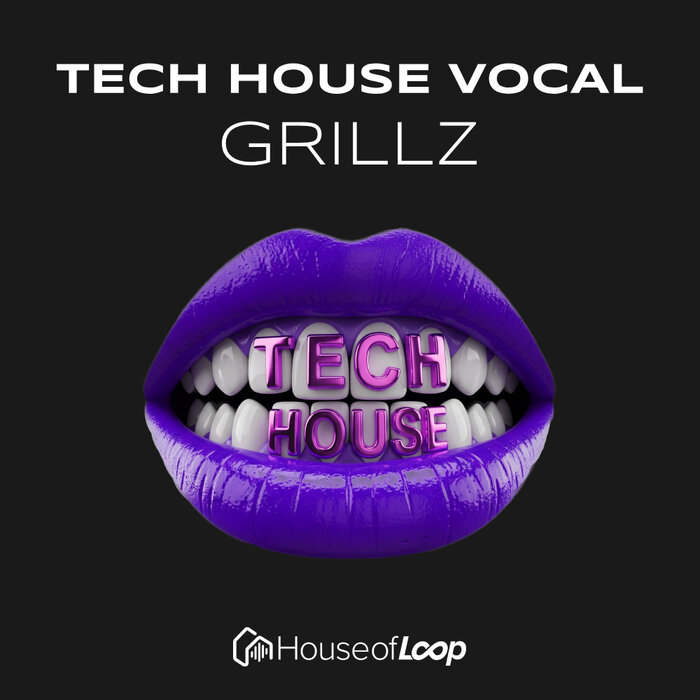 House Of Loop - Tech House Vocal Grillz (Sample Pack WAV) on Juno Download