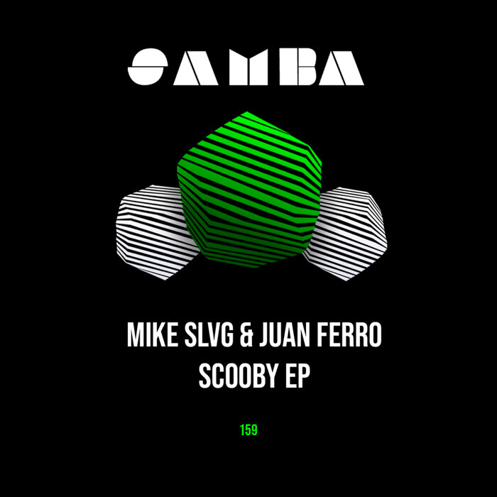 Mike Slvg/Juan Ferro - Scooby EP on Juno Download | MP3, WAV, FLAC