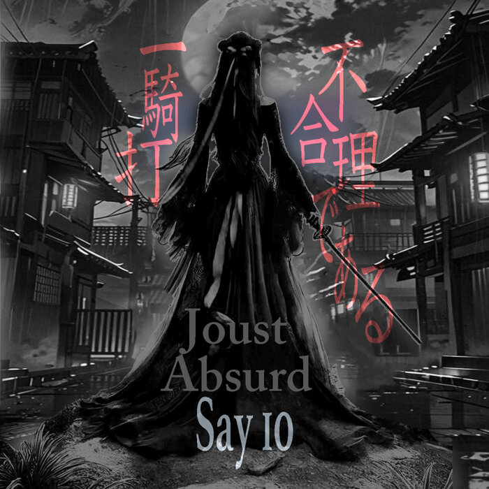 Say 10 - Joust / Absurd on Juno Download | MP3, WAV, FLAC