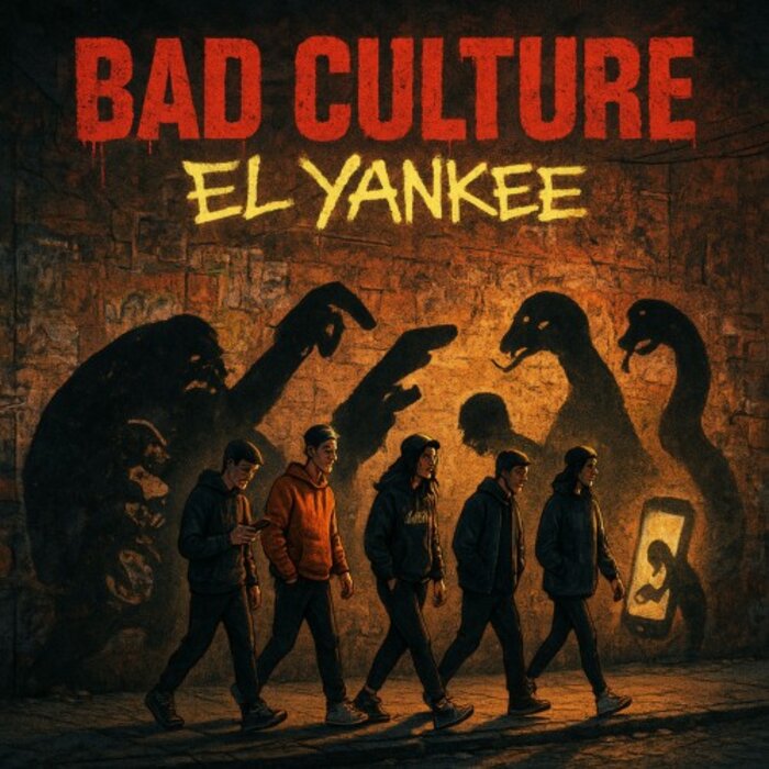 El Yankee - Bad Culture on Juno Download | MP3, WAV, FLAC